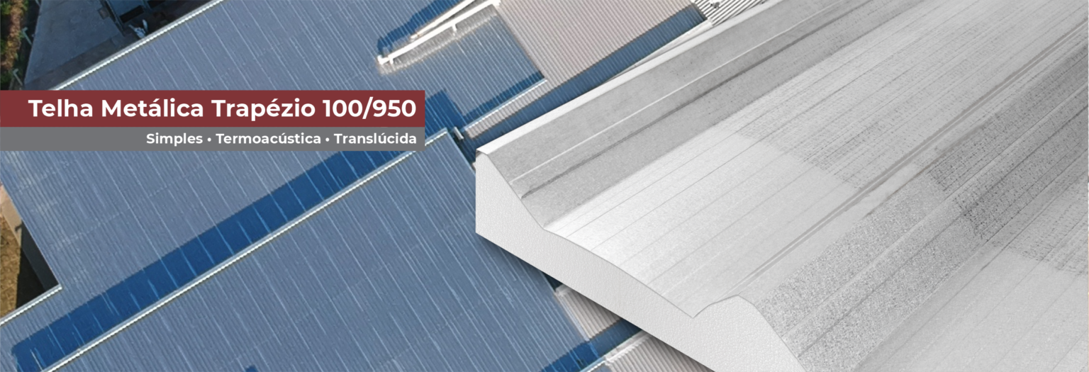 Telha Metálica Trapézio 100/950 - Telhas Ferrari