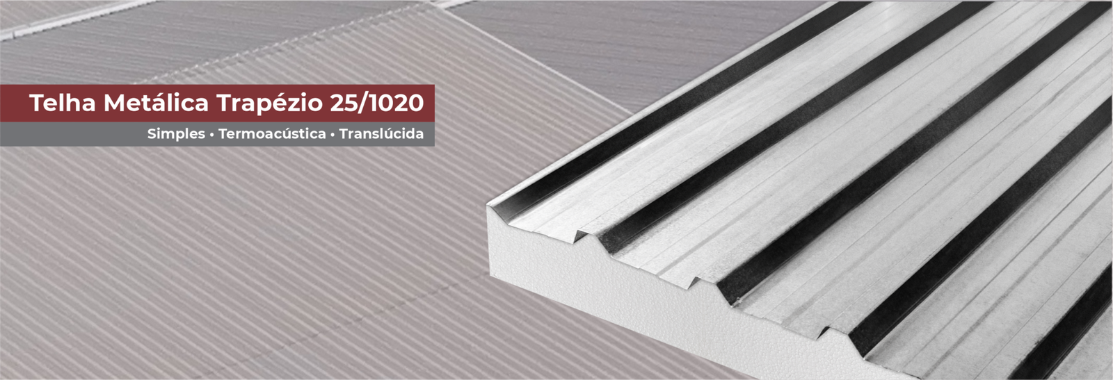 Telha Metálica Trapézio 25/1020 - Telhas Ferrari